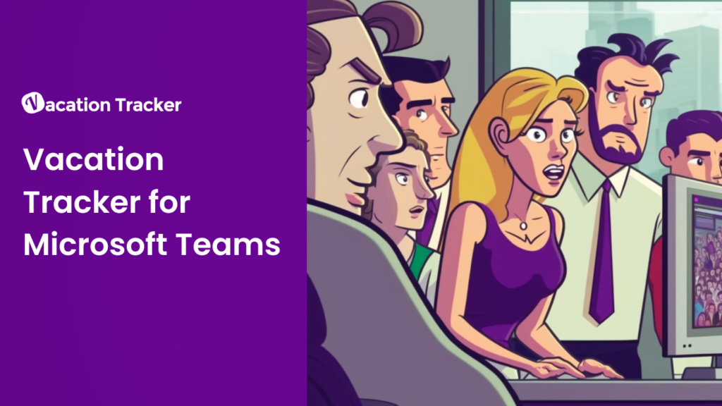 Vacation Tracker for Microsoft Teams - Vacation Tracker