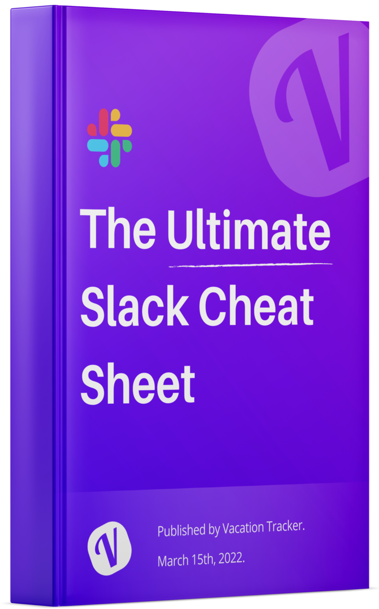 The Ultimate Slack Cheat Sheet - Vacation Tracker