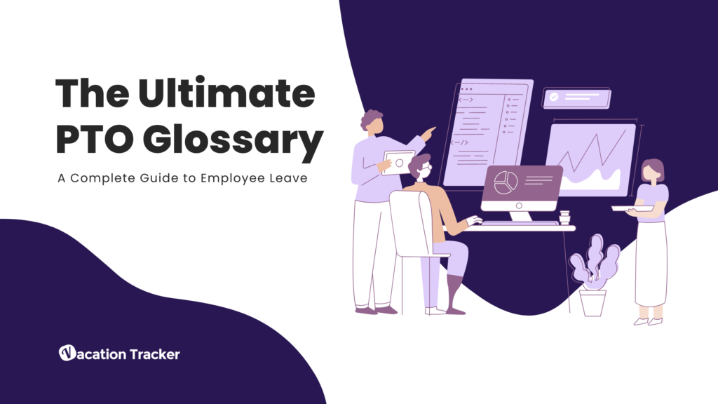 The Ultimate PTO Glossary: A Complete Guide to Employee Leave ...